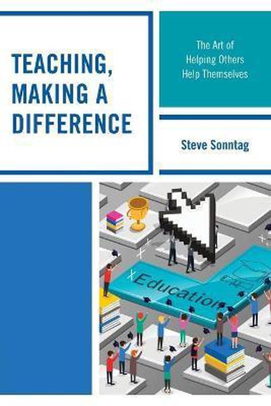 Teaching, Making a Difference | 9781475831771 | Steve Sonntag | Boeken ...