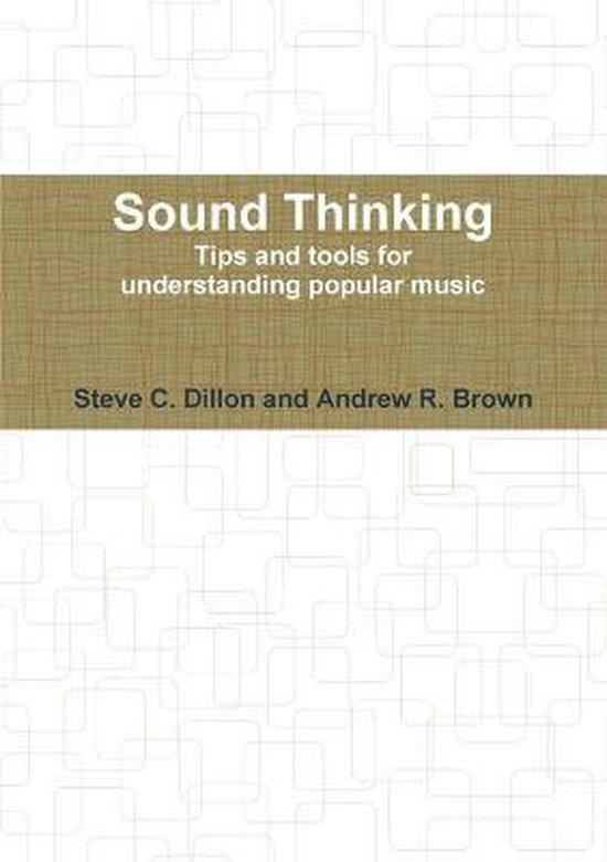 Sound Thinking - Tips and Tools for Understanding Popular Music ...