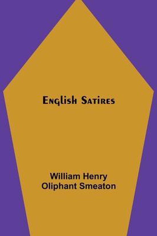 English Satires | 9789354841941 | William Henry Oliphant Smeaton ...