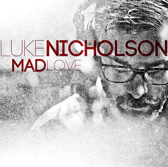 Luke Nicholson - Mad Love (CD), Luke Nicholson | CD (album) | Muziek | bol