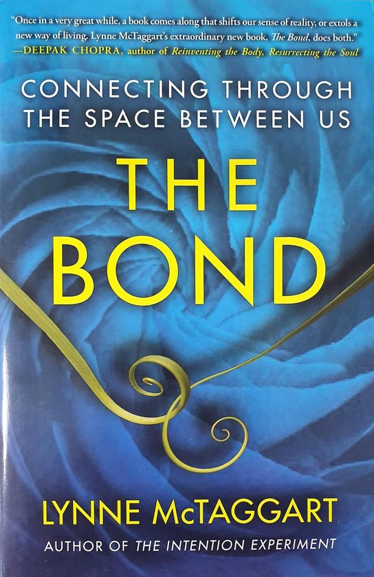 The Bond: Connecting Through The Space Between Us, Lynne Mctaggart | 9781439157947 |... | bol.com