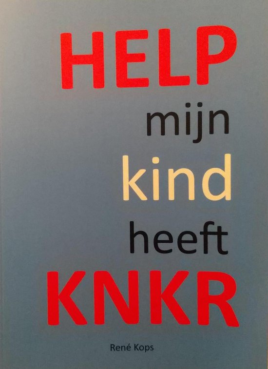 HELP, mijn kind heeft kanker, Rene Kops | 9789083013947 | Boeken | bol