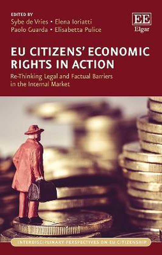 EU Citizens′ Economic Rights in Action – Re–Thinking Legal and Factual ...
