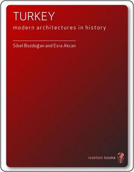 Modern Architectures in History - Turkey (ebook), Esra Akcan ...