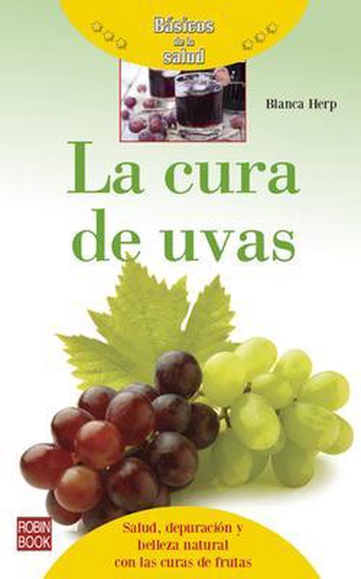 La cura de uvas/ The grape cure, Blanca Herp | 9788499173955 | Boeken ...