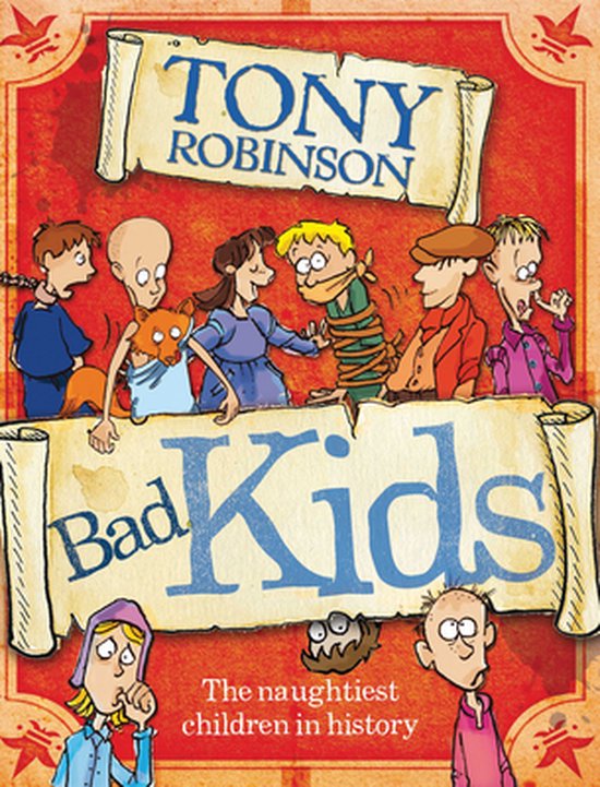 Bad Kids, Sir Tony Robinson | 9780330510806 | Boeken | bol.com