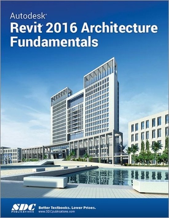 Autodesk Revit 2016 Architecture Fundamentals (ASCENT), Ascent | 9781585039791 | Boeken | bol