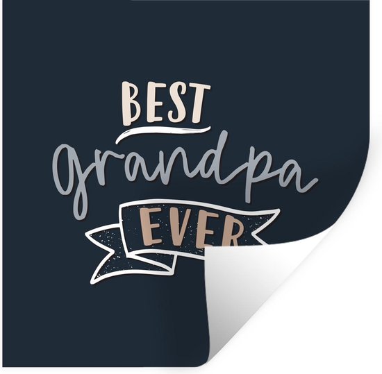 Muurstickers - Sticker Folie - Spreuken - Quotes - Opa - Best grandpa ...