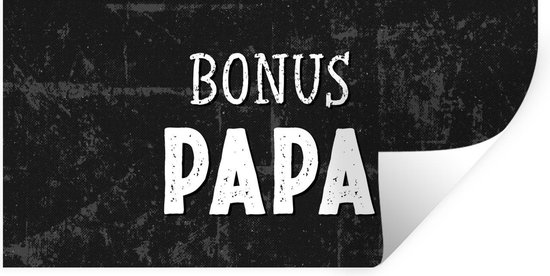 Muurstickers - Sticker Folie - Vaderdag - Bonus papa - Quote - Spreuken ...
