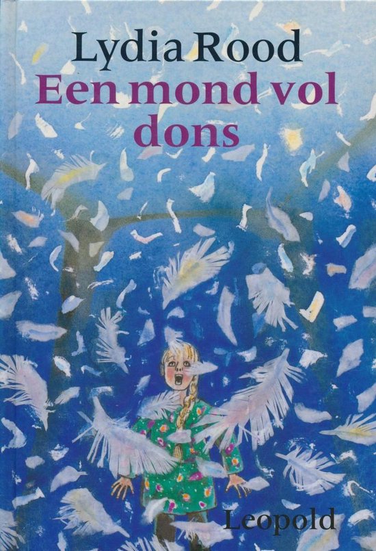 Een mond vol dons, Lydia Rood | 9789025843915 | Boeken | bol