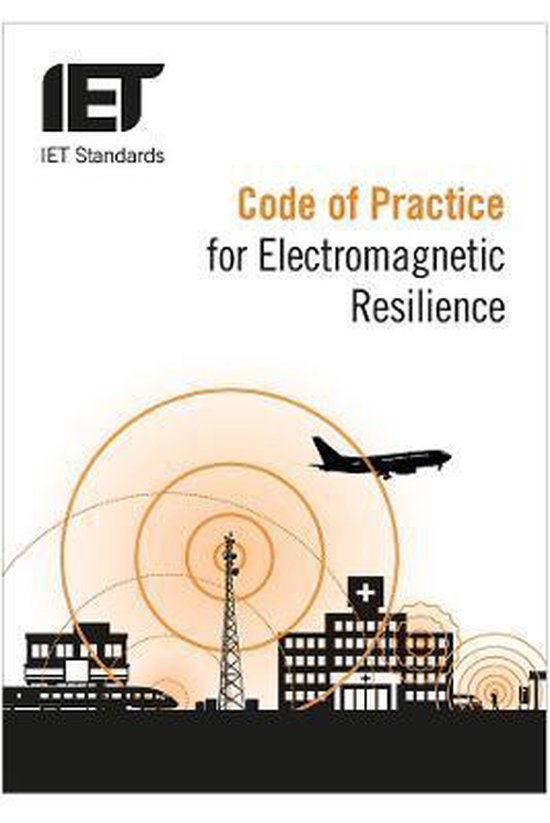 Code of Practice for Electromagnetic Resilience | 9781785163241 | IET ...