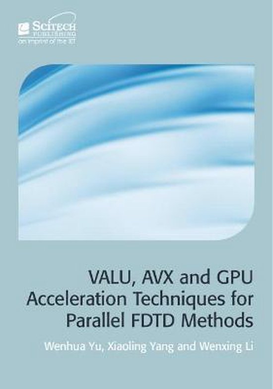 Valu, Avx And Gpu Acceleration Techniques For Parallel Fdtd ...