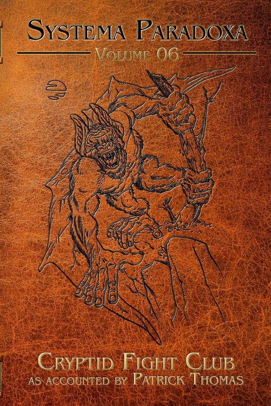 Systema Paradoxa 6 - Cryptid Fight Club (ebook), Patrick Thomas | 9781949691665 | Boeken | bol