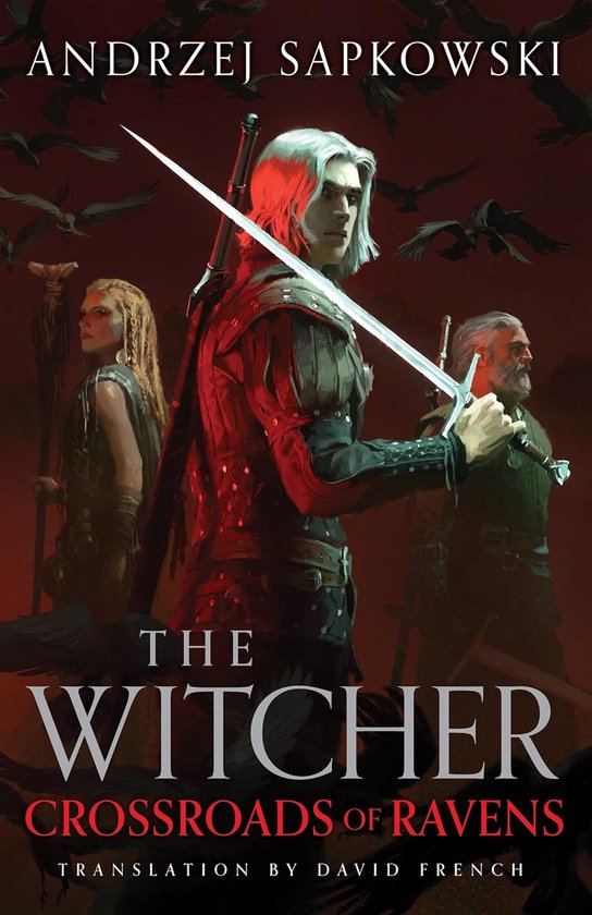 Crossroads of Ravens: A brand-new Witcher novel starring Geralt of ...