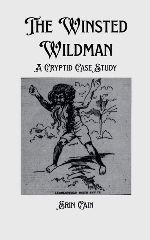 The Winsted Wildman: A Cryptid Case Study | 9798233857676 | Livres | bol