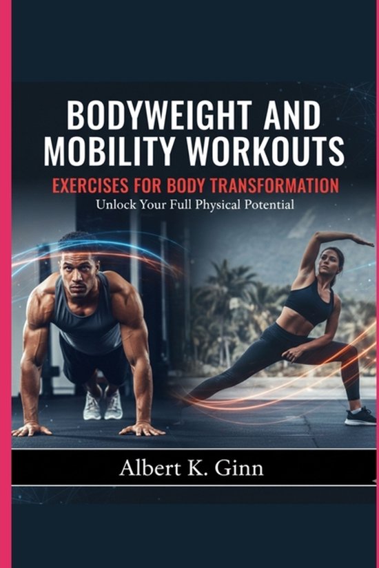 Bodyweight and Mobility Workouts Exercises for Body Transformation ...
