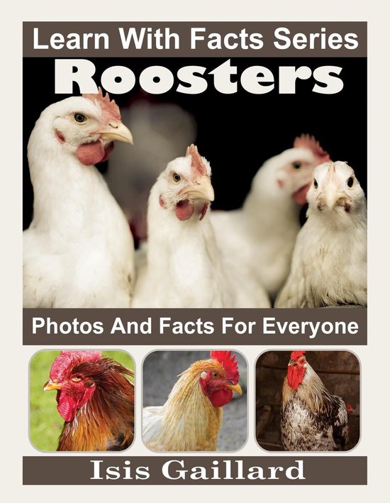 Roosters Photos and Facts for Everyone (ebook), Isis Gaillard ...
