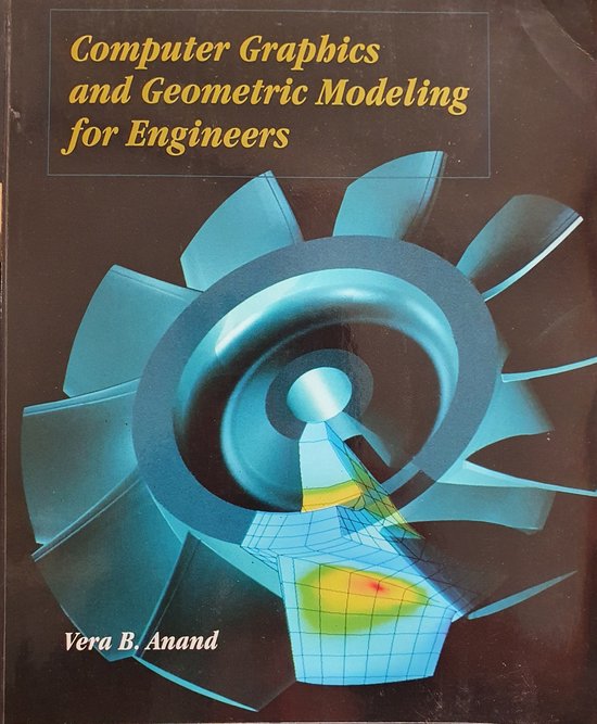 Computer Graphics and Geometric Modeling for Engineers, Vera B. Anand ...