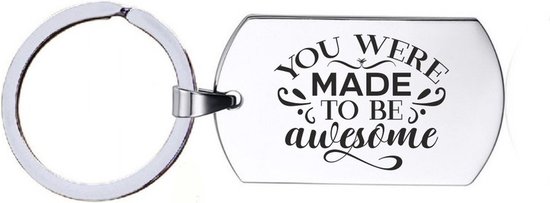 Sleutelhanger RVS - You Were Made To Be Awesome | bol