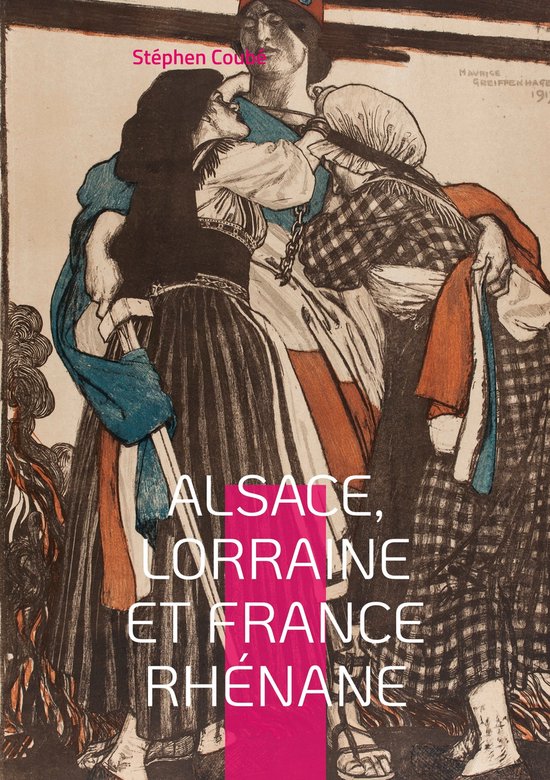 Alsace, Lorraine et France rhénane (ebook), Stephen Coube | 9782322467945 | Boeken | bol.com
