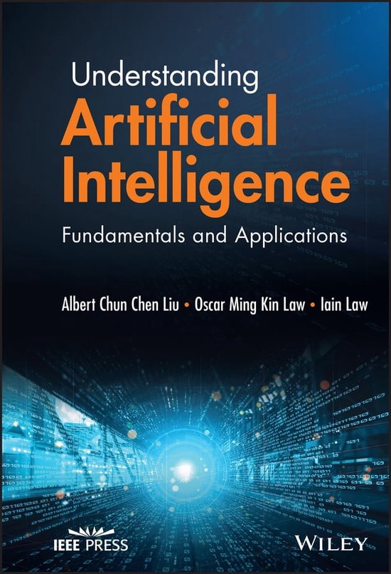 Understanding Artificial Intelligence (ebook), Albert Chun-chen Liu | 9781119858386 |... | bol.com