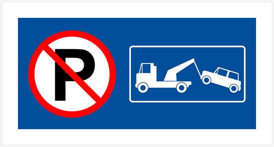 Pictogram/ bord | Parkeren en stilstaan verboden - Wegsleepregeling ...