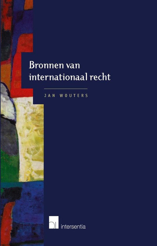 Bronnen van internationaal recht, Jan Wouters | 9789050953337 | Boeken ...