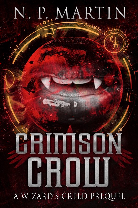 Wizard's Creed Series 0 - Crimson Crow (A Wizard's Creed Prequel) (ebook), N. P.... | bol.com