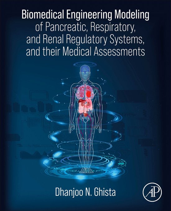 Biomedical Engineering Modeling of Pancreatic, Pulmonary, and Renal Regulatory... | bol.com