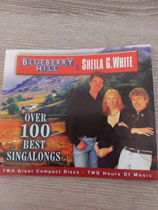 Blueberry Hill & Sheila G White Over 100 best Singalongs, Blueberry ...