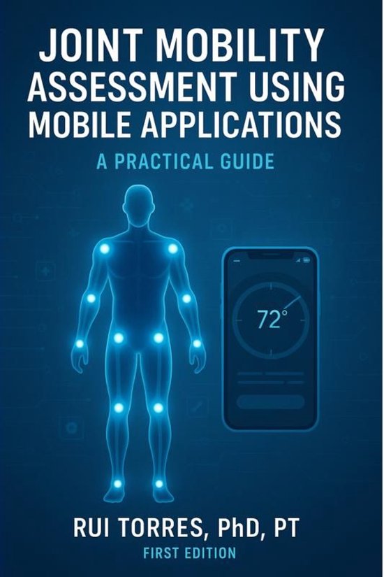 Joint Mobility Assessment Using Mobile Applications (ebook), Rui Torres |... | bol
