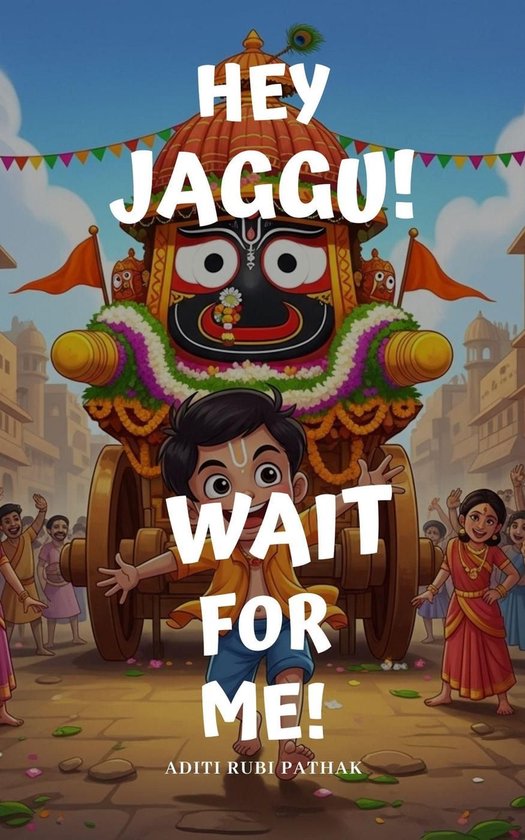 Hey Jaggu! Wait for Me! (ebook), Aditi Rubi Pathak | 9798231588978 ...