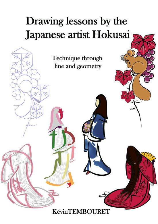 Drawing lessons by the Japanese artist Hokusai (ebook), Kevin Tembouret ...