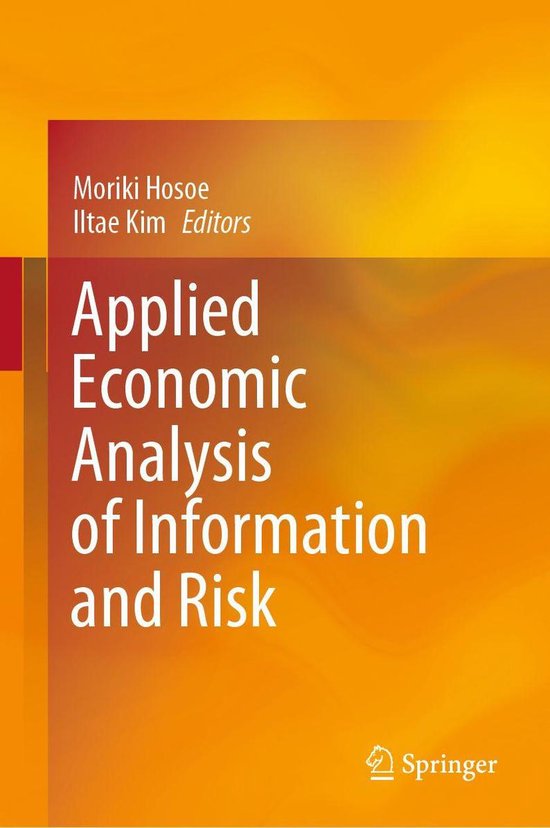 Applied Economic Analysis of Information and Risk (ebook) | 9789811533006 | Boeken | bol