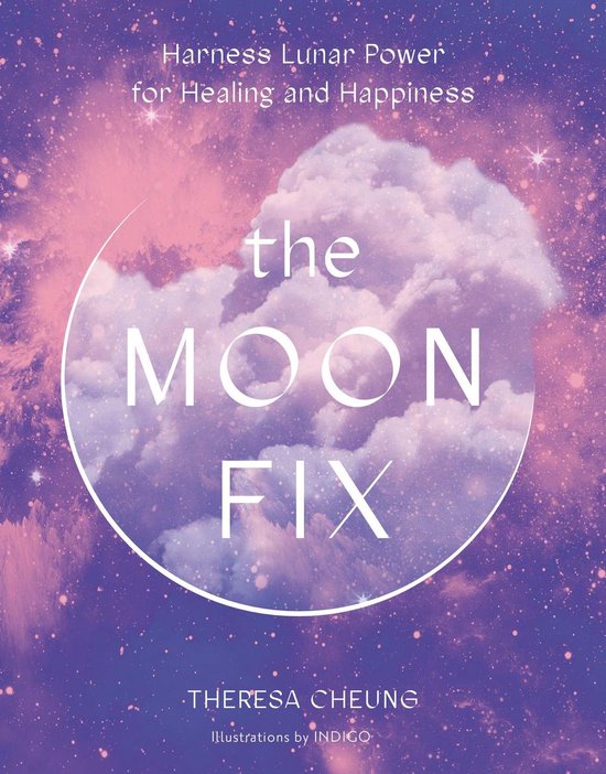 Fix Series - The Moon Fix (ebook), Theresa Cheung | 9781781319499 ...