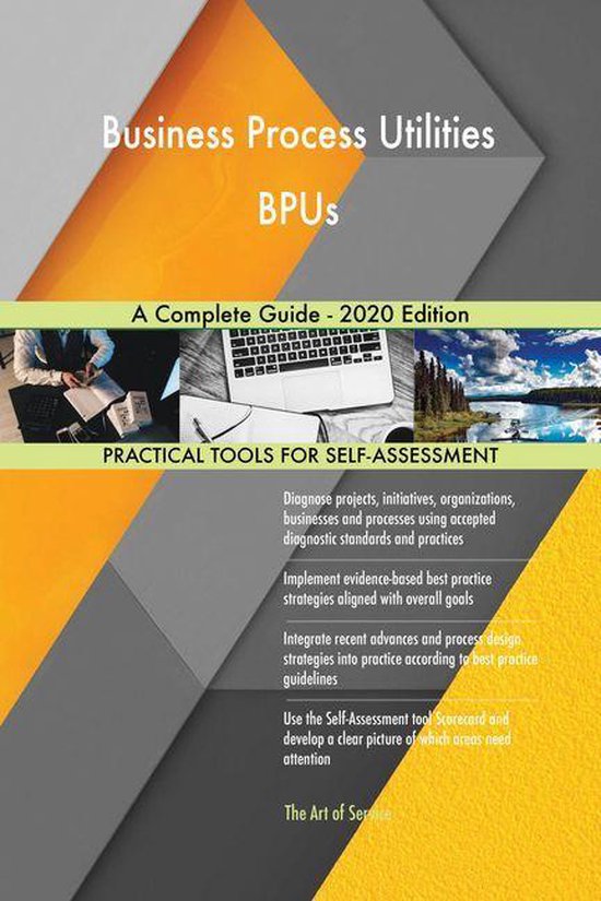 Business Process Utilities BPUs A Complete Guide - 2020 Edition (ebook), Gerardus... | bol