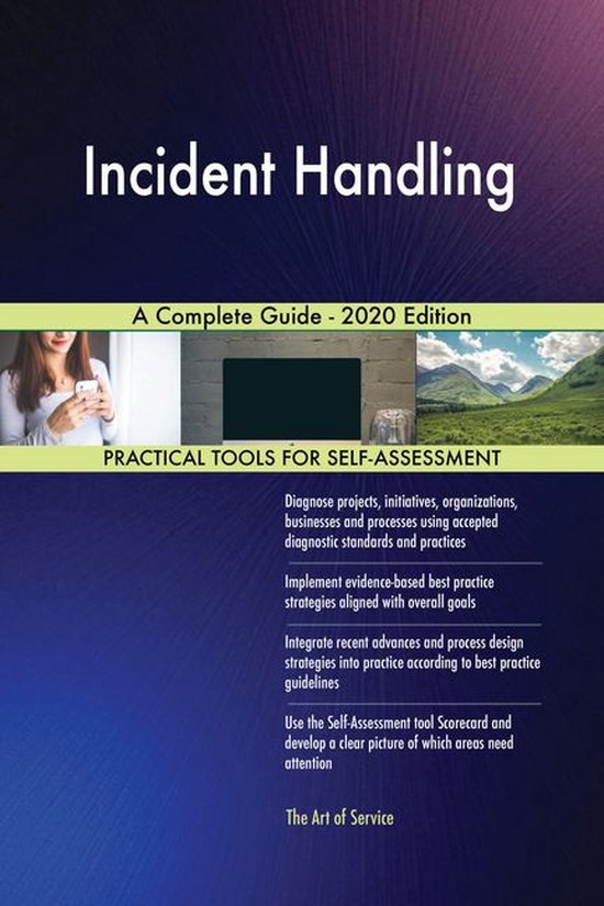 Incident Handling A Complete Guide - 2020 Edition (ebook), Gerardus ...