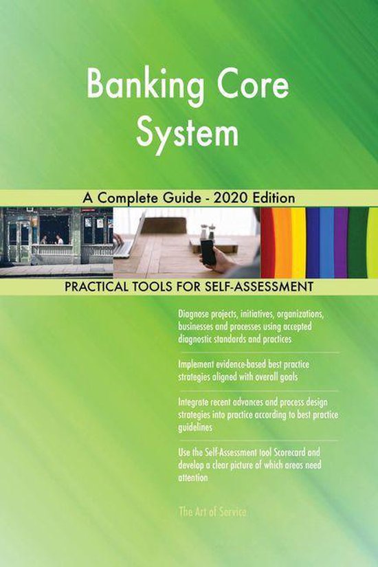Banking Core System A Complete Guide - 2020 Edition (ebook), Gerardus ...