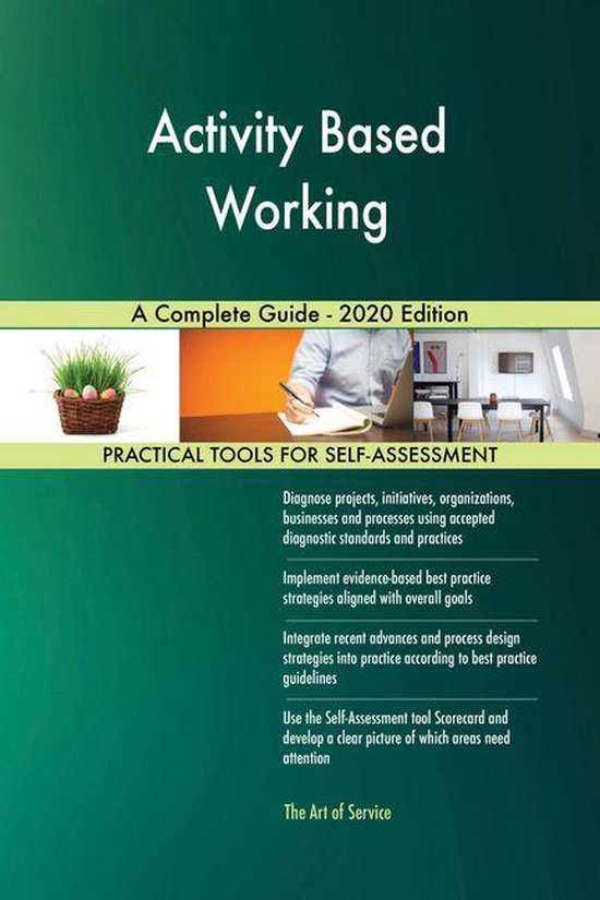 Activity Based Working A Complete Guide - 2020 Edition (ebook ...
