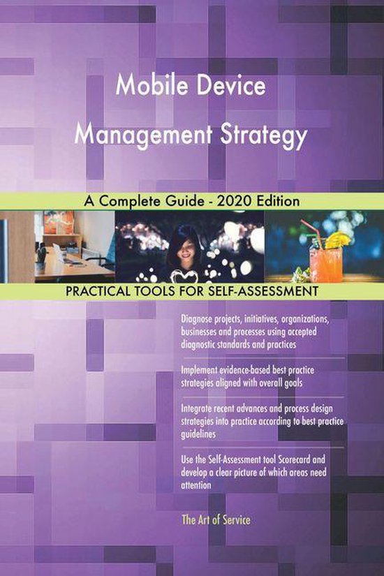 Mobile Device Management Strategy A Complete Guide - 2020 Edition ...