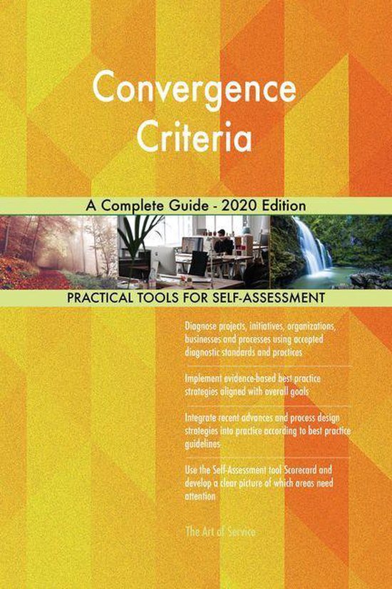 Convergence Criteria A Complete Guide - 2020 Edition (ebook), Gerardus ...