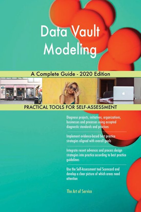 Data Vault Modeling A Complete Guide - 2020 Edition (ebook), Gerardus ...