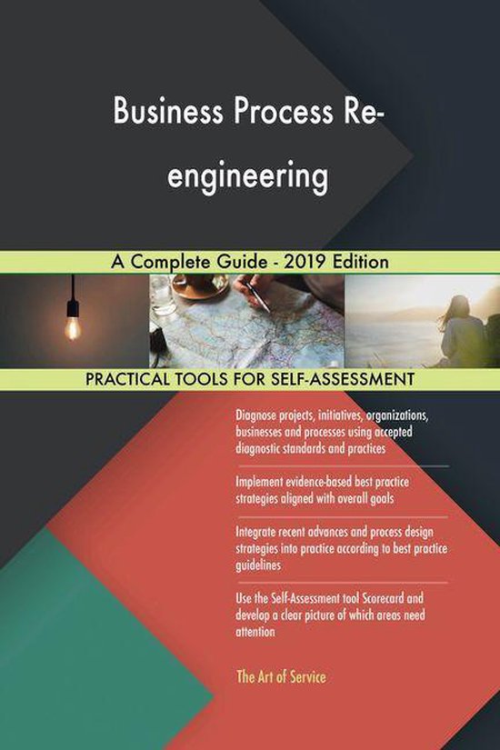 Business Process Re-engineering A Complete Guide - 2019 Edition (ebook ...
