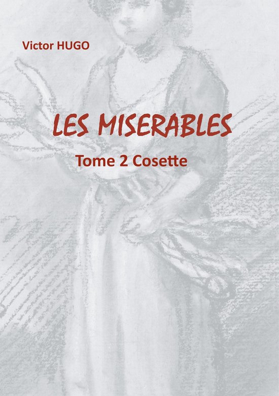 LES MISERABLES 2 - Les Misérables (ebook), Victor Hugo | 9782322194698 ...