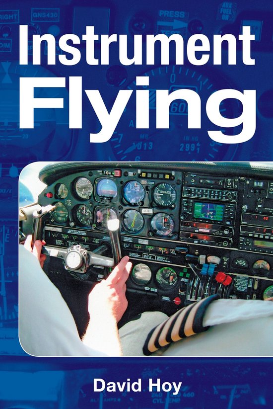 Instrument Flying (ebook), David Hoy | 9781847979247 | Boeken | bol