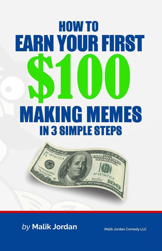 How To Earn Your First $100 Making Memes in 3 Simple Steps (ebook ...