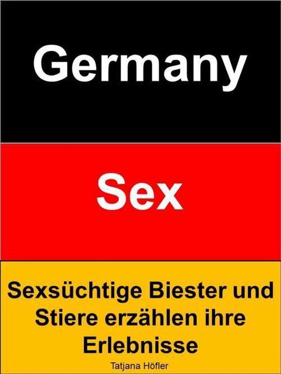 Germany Sex Ebook Tatjana Höfler 9783750232204 Boeken