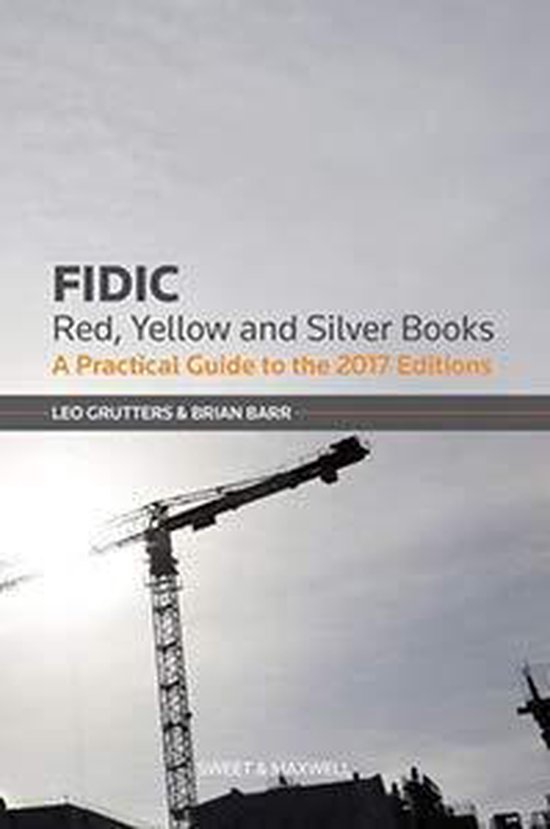 FIDIC Red, Yellow and Silver Books | 9780414058453 | Leo Grutters ...