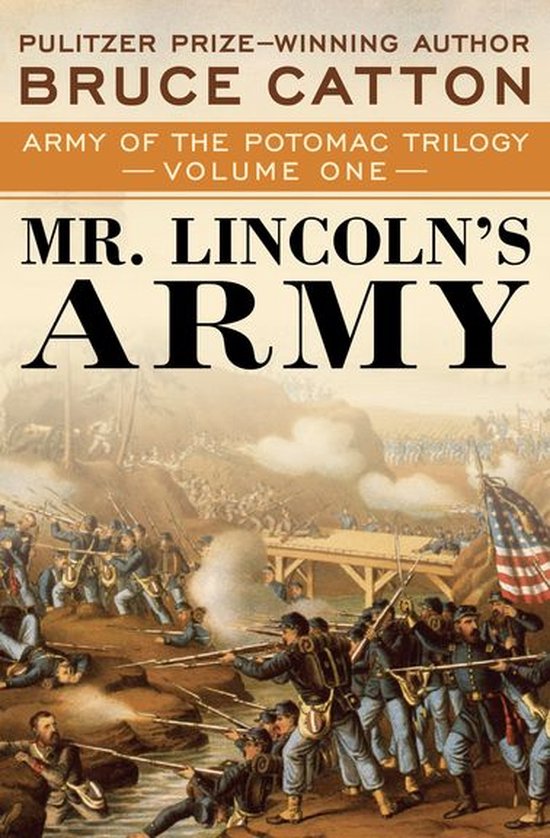 Army of the Potomac Trilogy - Mr. Lincoln's Army (ebook), Bruce Catton ...