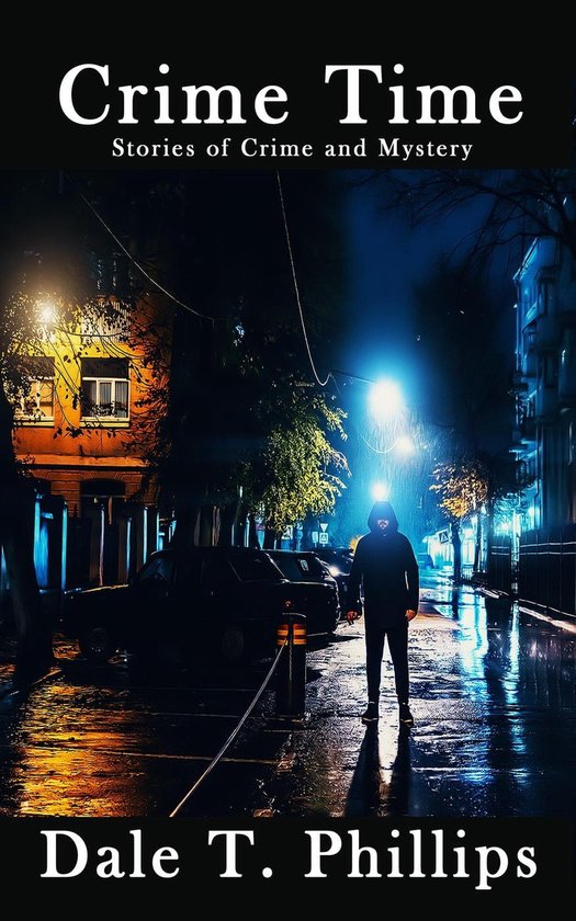 Crime Time (ebook), Dale T. Phillips | 9798215122983 | Boeken | bol